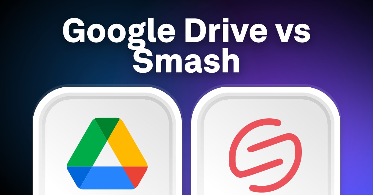 Google Drive vs Smash: Compare Pricing & Features in 2025