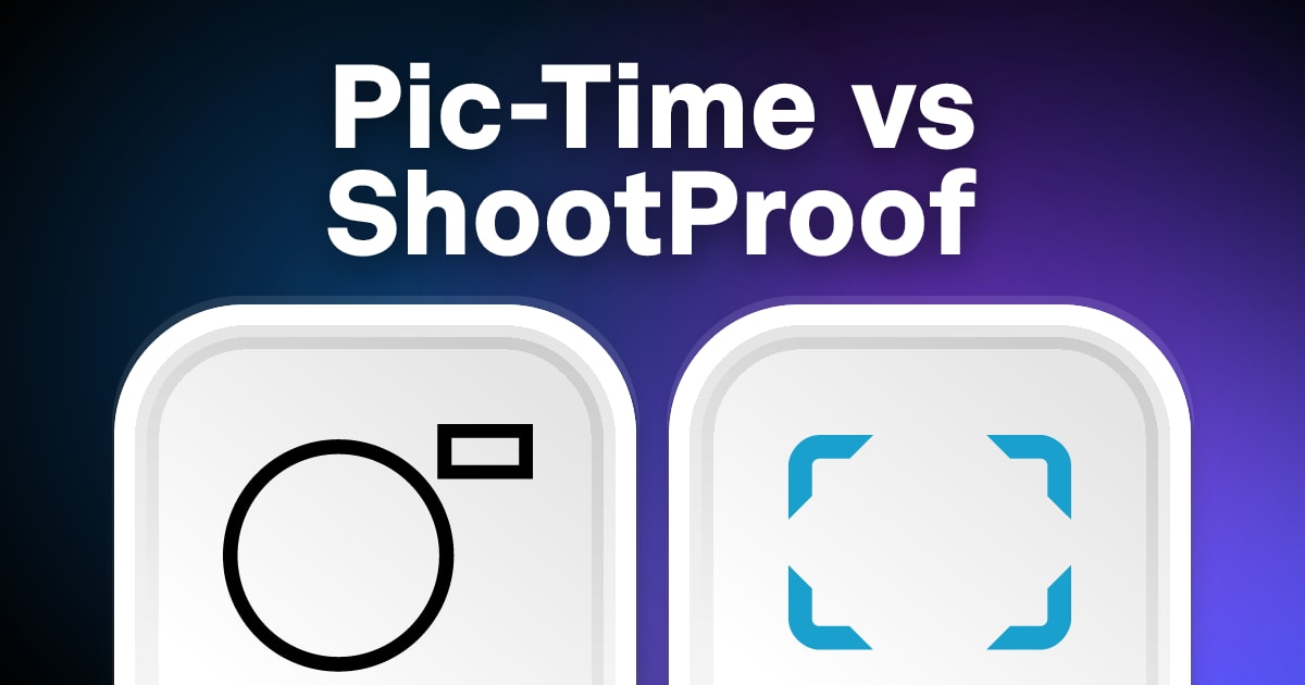 Pic-Time vs ShootProof: Compare Pricing & Features in 2026
