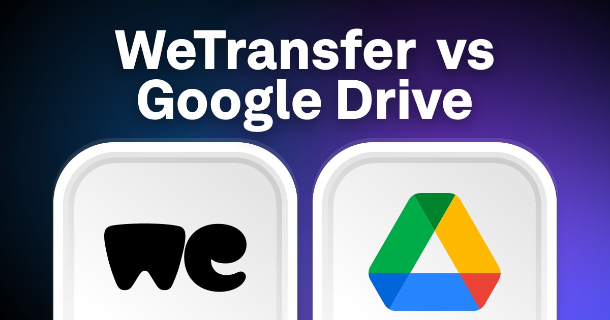 WeTransfer vs Google Drive: Compare Pricing & Features in 2025