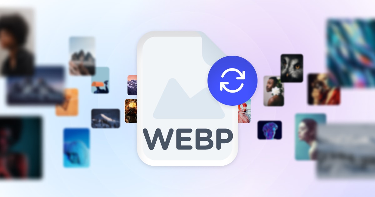 WEBP Converter — Convert Your WEBP Images Online for Free